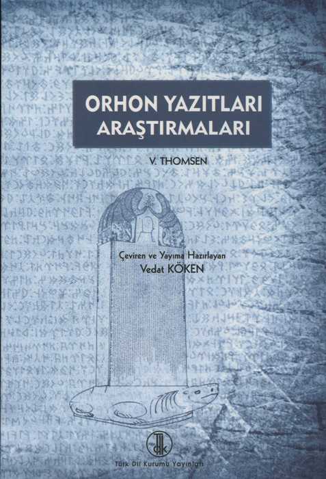 Orhon Yazıtları Araştırmaları | Arkeoloji ve Sanat - Arkeolojinin Yayınevi